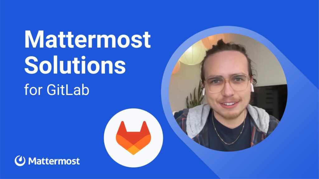 Mattermost and GitLab integrate to help teams ship software effectively