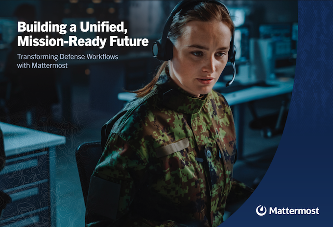 Building a Unified, Mission-Ready Future - Mattermost