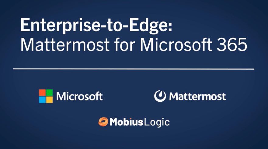 Enterprise-to-Edge: Mattermost for Microsoft 365